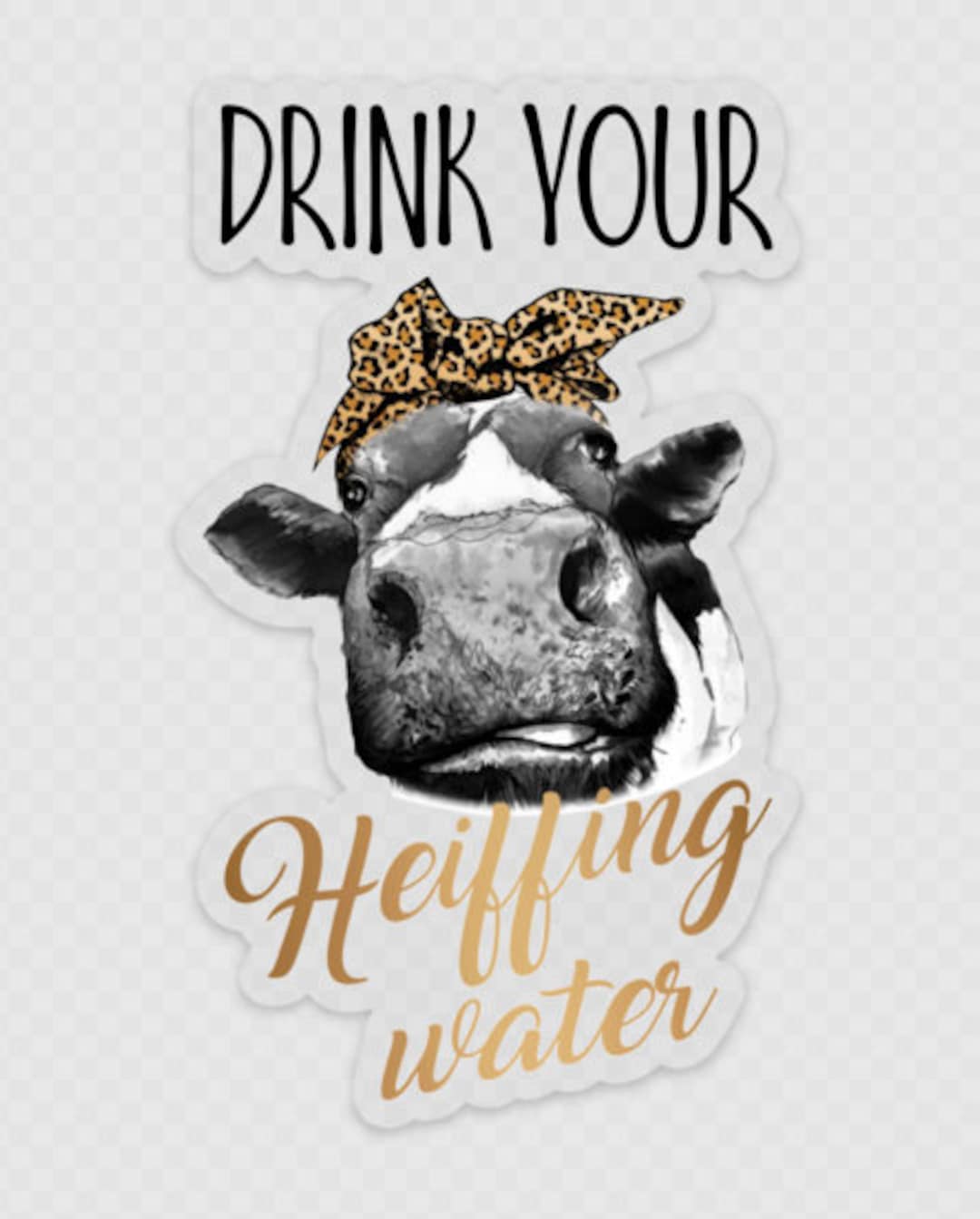 Drink Your Heiffing Water Sticker | Cute Cow Sticker | Water Bottle ...