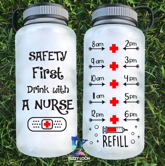 Safety First Drink With A Nurse Motivational Water Bottle | Etsy