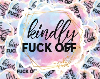 Kindly F off Waterproof Holographic Sticker F Yourself - Etsy