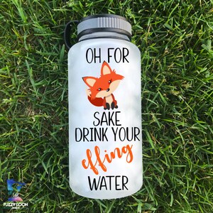 Oh for Fox Sake Drink Your Effing Water Motivational Water Tracker ...