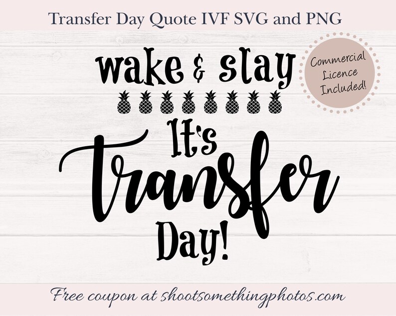 Wake and Slay It's Transfer Day - Transfer Day IVF SVG and PNG ...