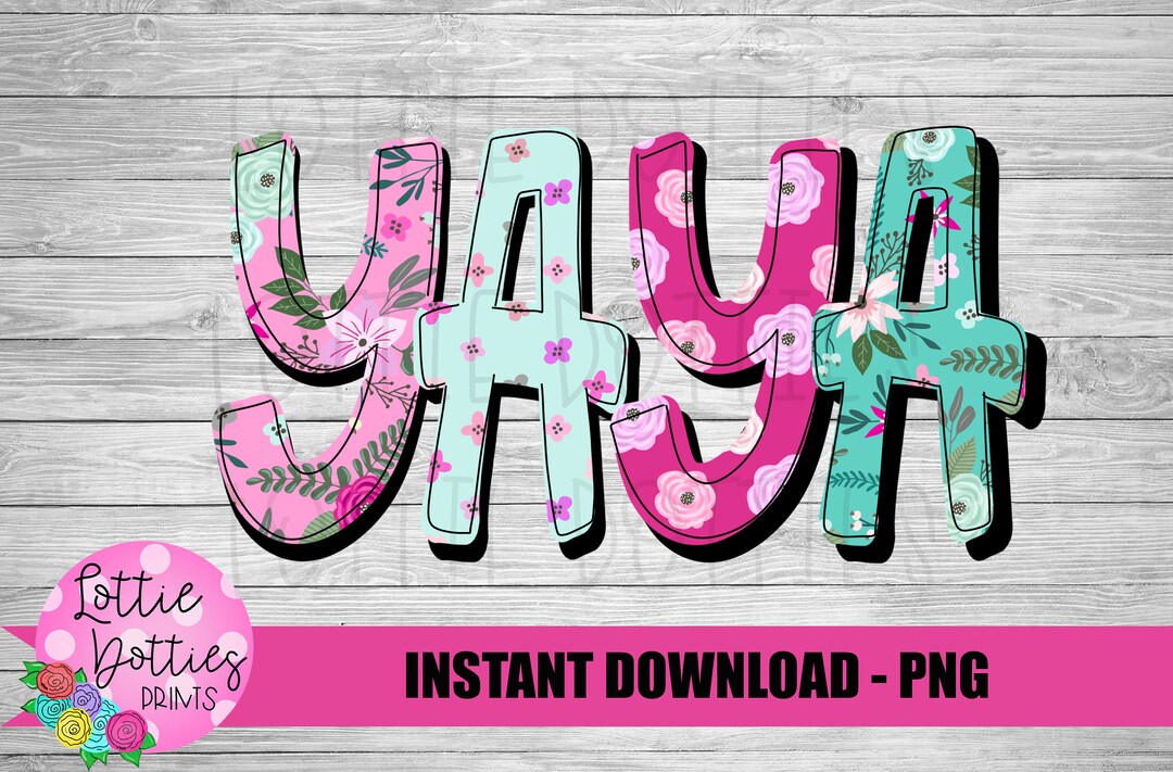 Yaya Png - Sublimation File - Instant Download - Digital Download ...