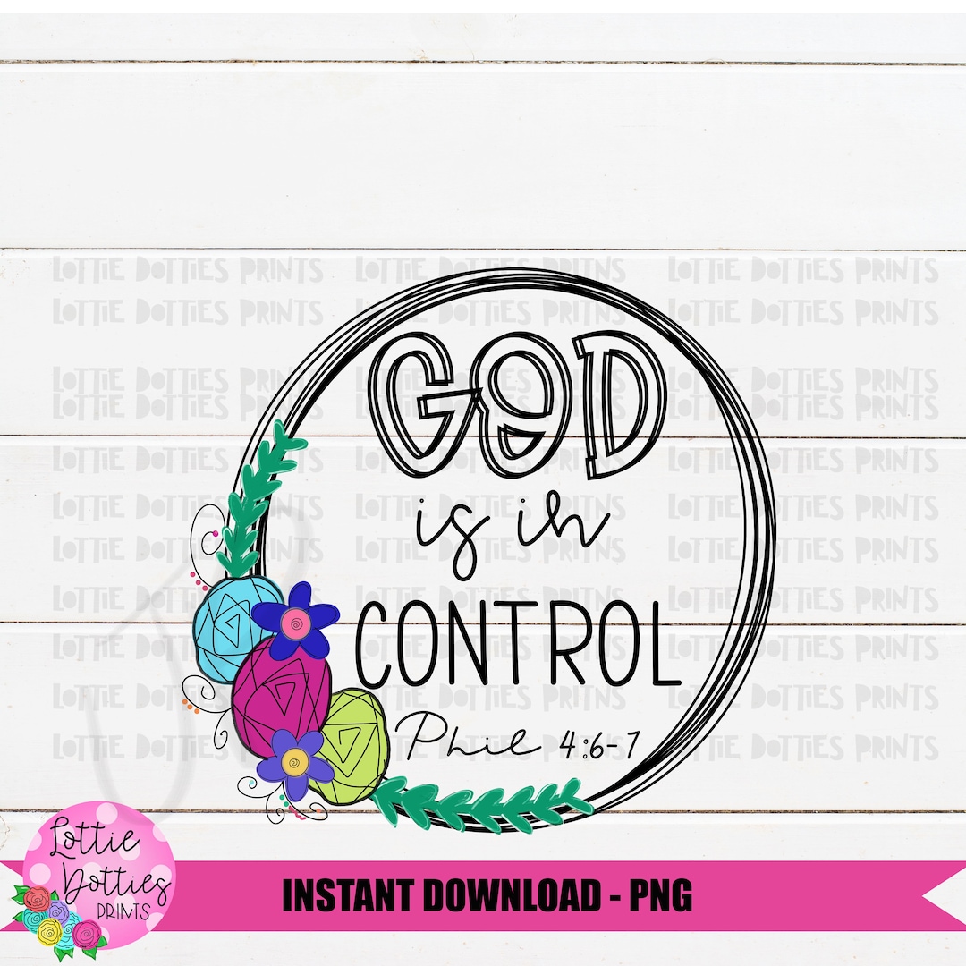 God is in Control Png - Faith Png - Sublimation File - Instant Download ...