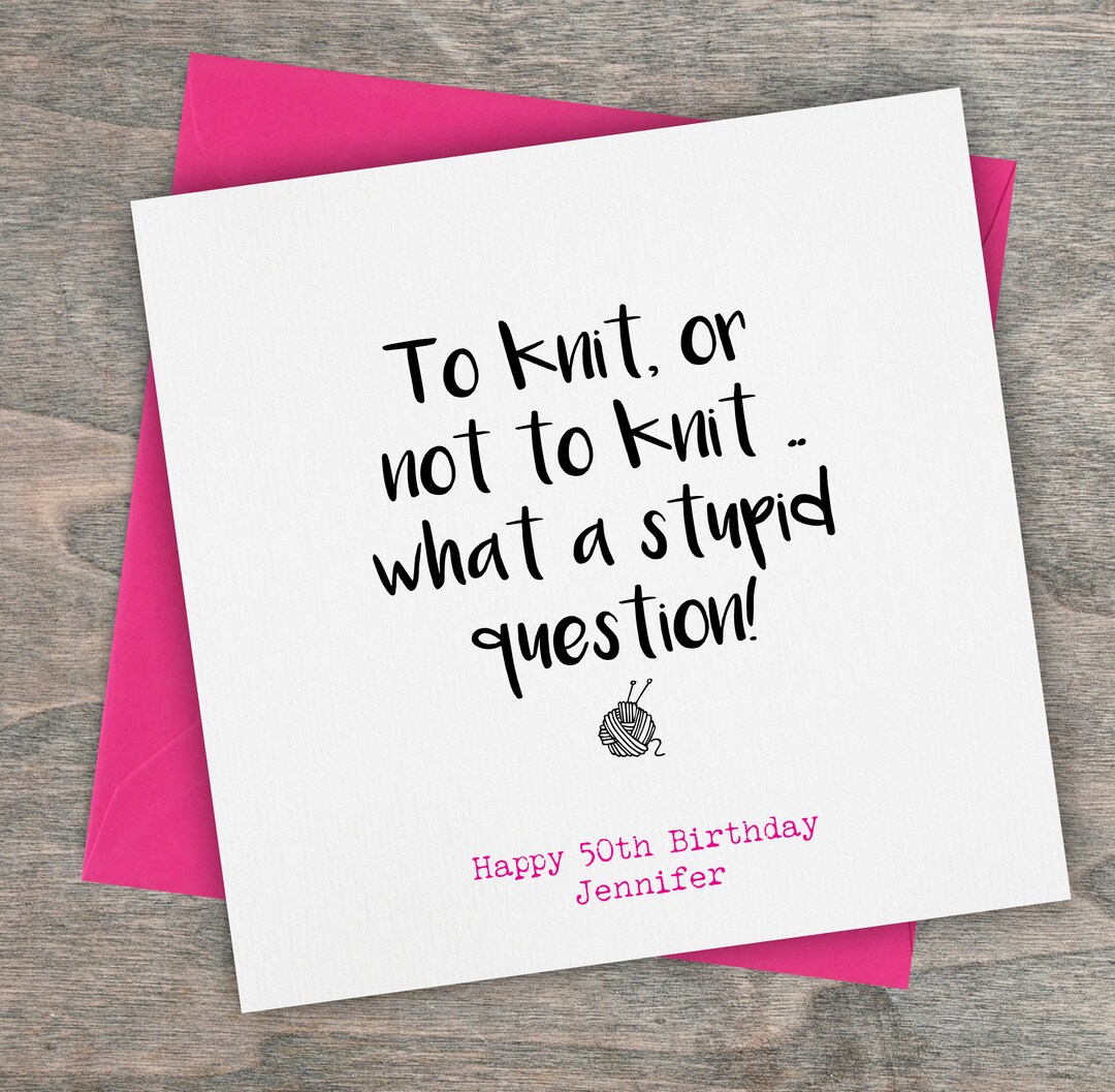 Funny Birthday Card for Knitters, Personalised Knitting Card, Happy ...