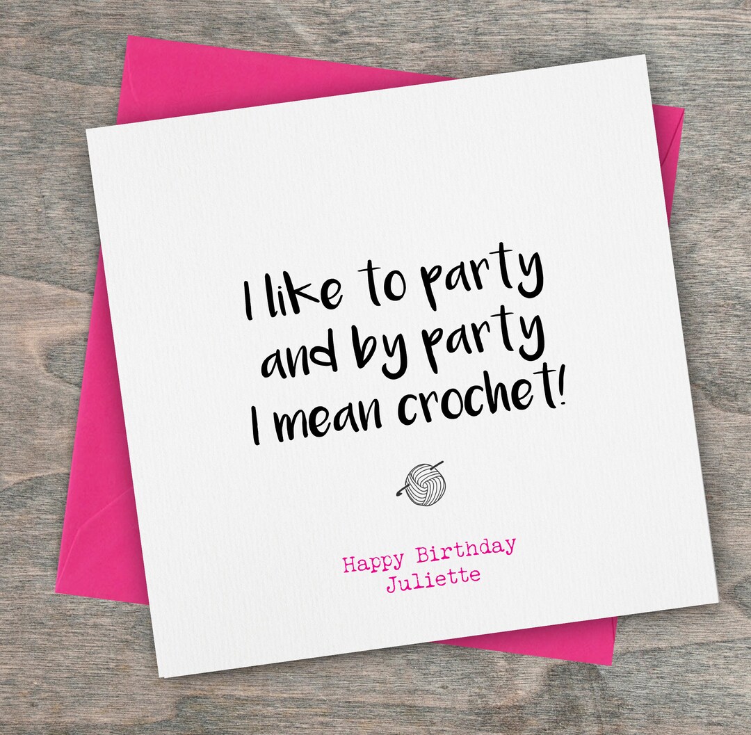 Crochet Birthday Card, Funny Crocheter Card, Happy Birthday, Like to ...