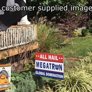 Yard Sign - All Hail Megatron - Global Domination - Etsy