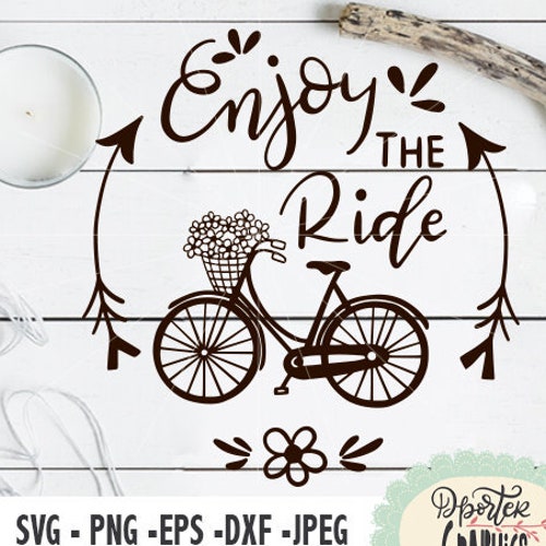 Enjoy the Ride Svg File DIGITAL DOWNLOAD ONLY Printable - Etsy