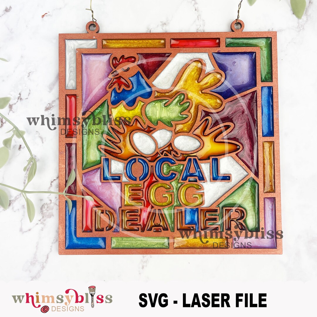 Local Egg Dealer Sun Catcher Faux Stained Glass, Laser SVG File ...