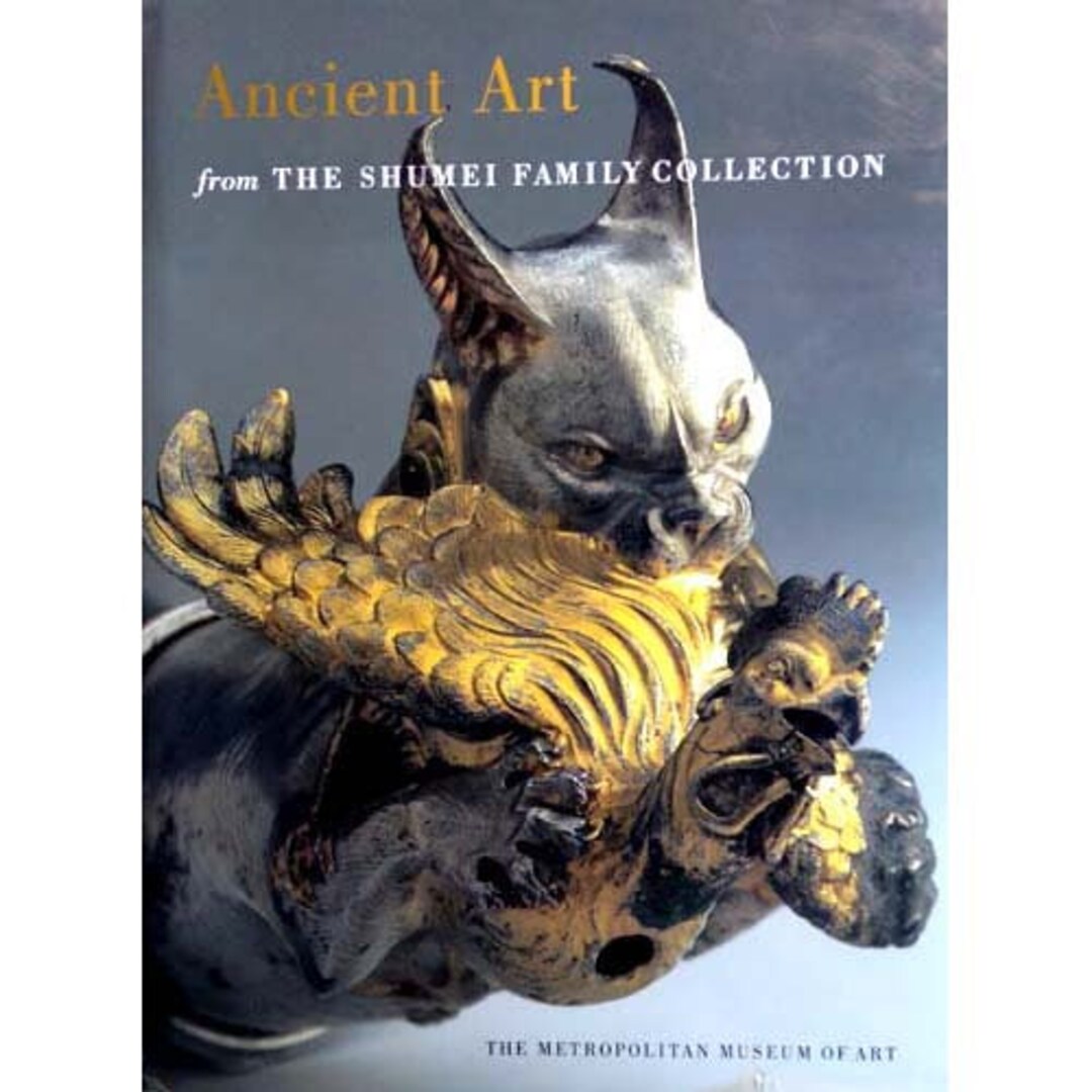 Ancient Art From the Shumei Family Collection - Book by Dorothea Arnold ...