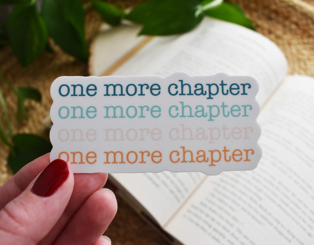 One More Chapter Sticker, Bookish Sticker, Book Gift, Ereader Sticker ...