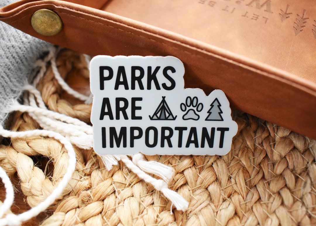 Parks Are Important Sticker, Hiking Sticker, Hiking Gift, Hiking Decal ...