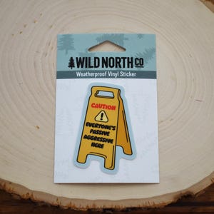 Passive Aggressive Caution Sign Sticker, Waterproof Sticker, Midwest ...