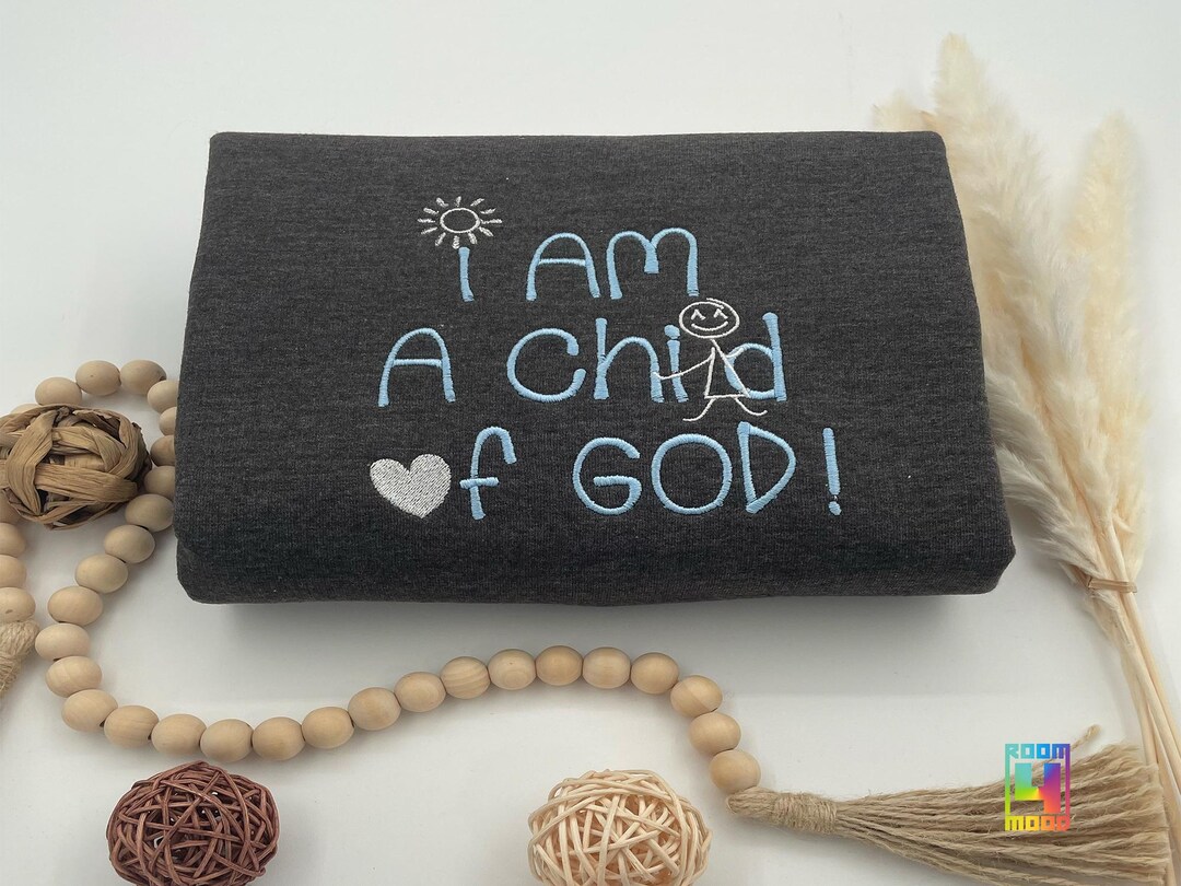 I Am a Child of God Embroidery Sweatshirt, Embroidered Sweater, Jesus ...