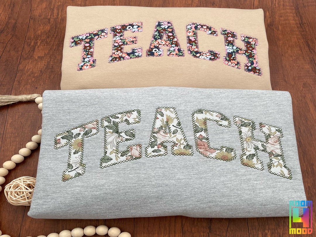 Teach Embroidered Crewneck, Personalized Teacher Floral Applique ...
