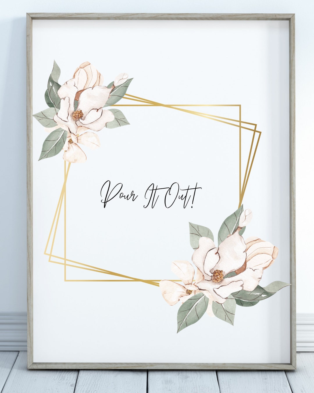 Pour It Out Digital Download Print-sweet Magnolias-home Décor-girls ...