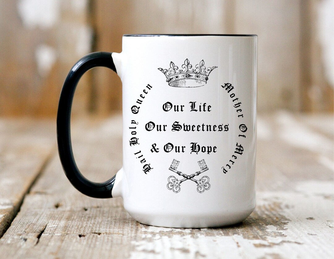 Hail Holy Queen, Blessed Mother Mug, Virgin Mary Mug, Catholic Mug ...