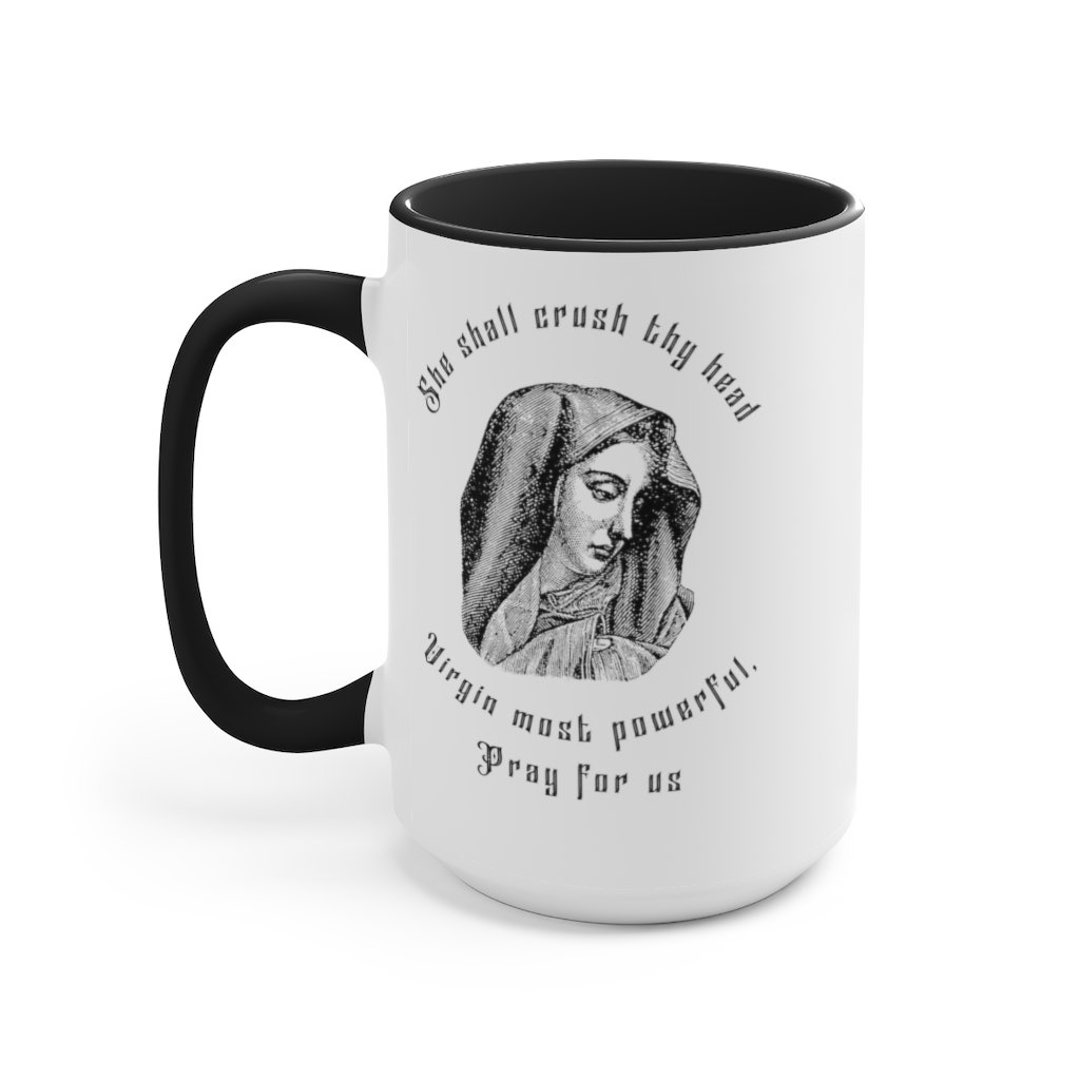 15oz, Virgin Most Powerful, Hail Holy Queen, Virgin Mary, Catholic Mug ...
