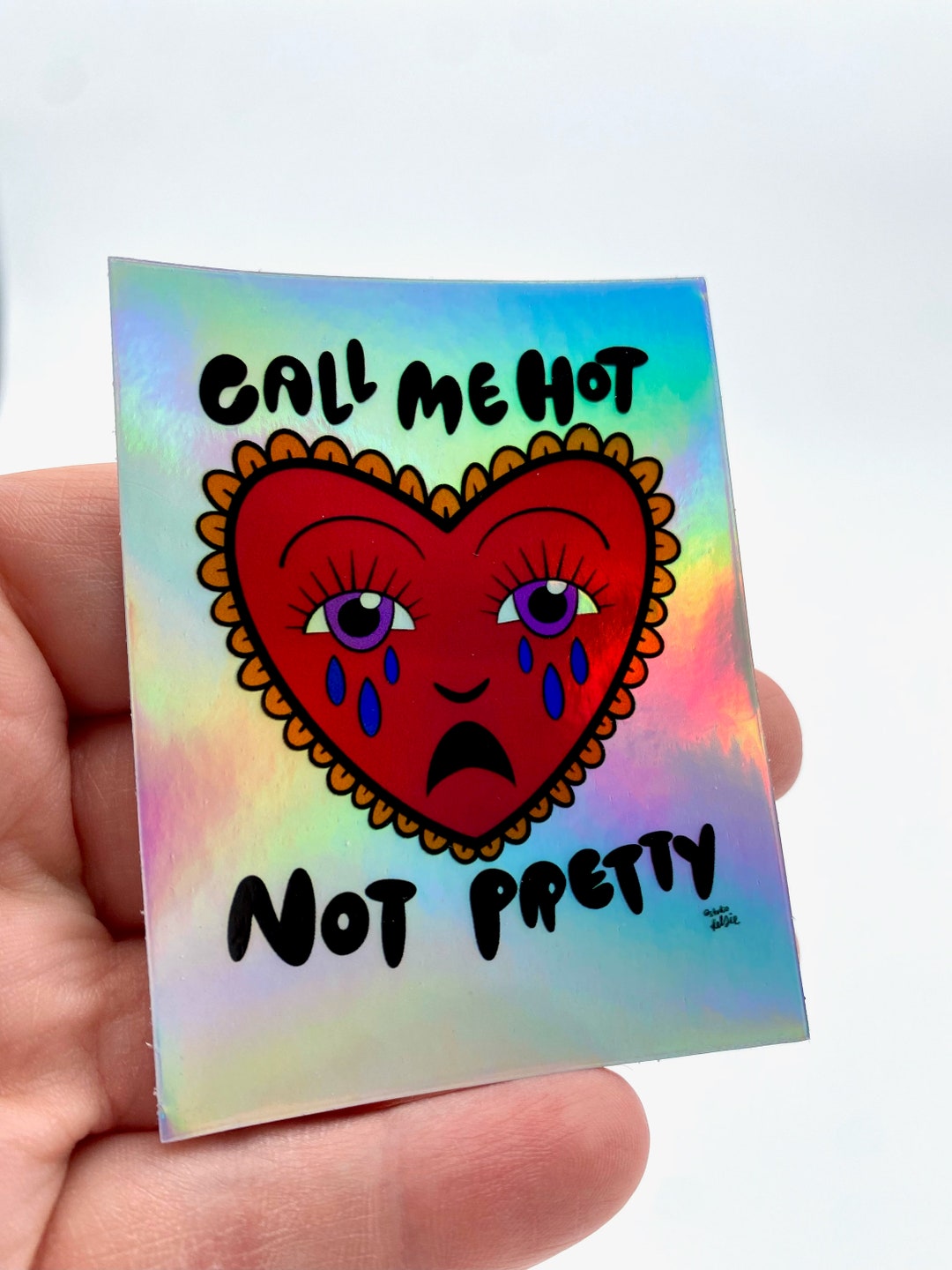 Call Me Hot Not Pretty Sticker, Water Resistant Sticker, UV Resistant ...