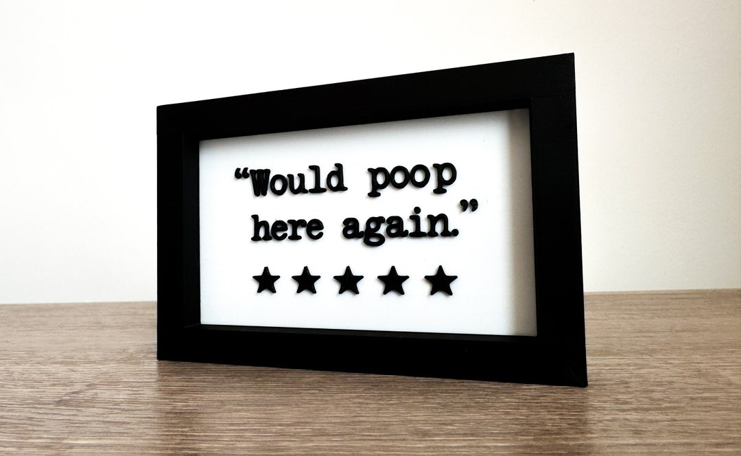 Funny Bathroom Sign: "would Poop Here Again" Novelty Restroom Decor - Etsy