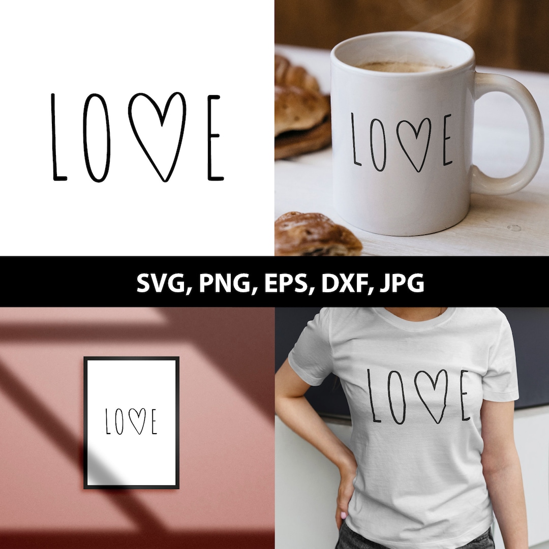Love Instant Digital Download - Svg, Png, Dxf, Eps, Jpg Files, Love ...