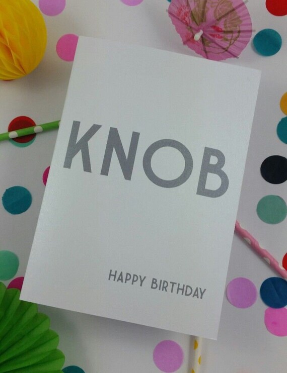 Happy Birthday Knob Card Funny Birthday Card Friend - Etsy