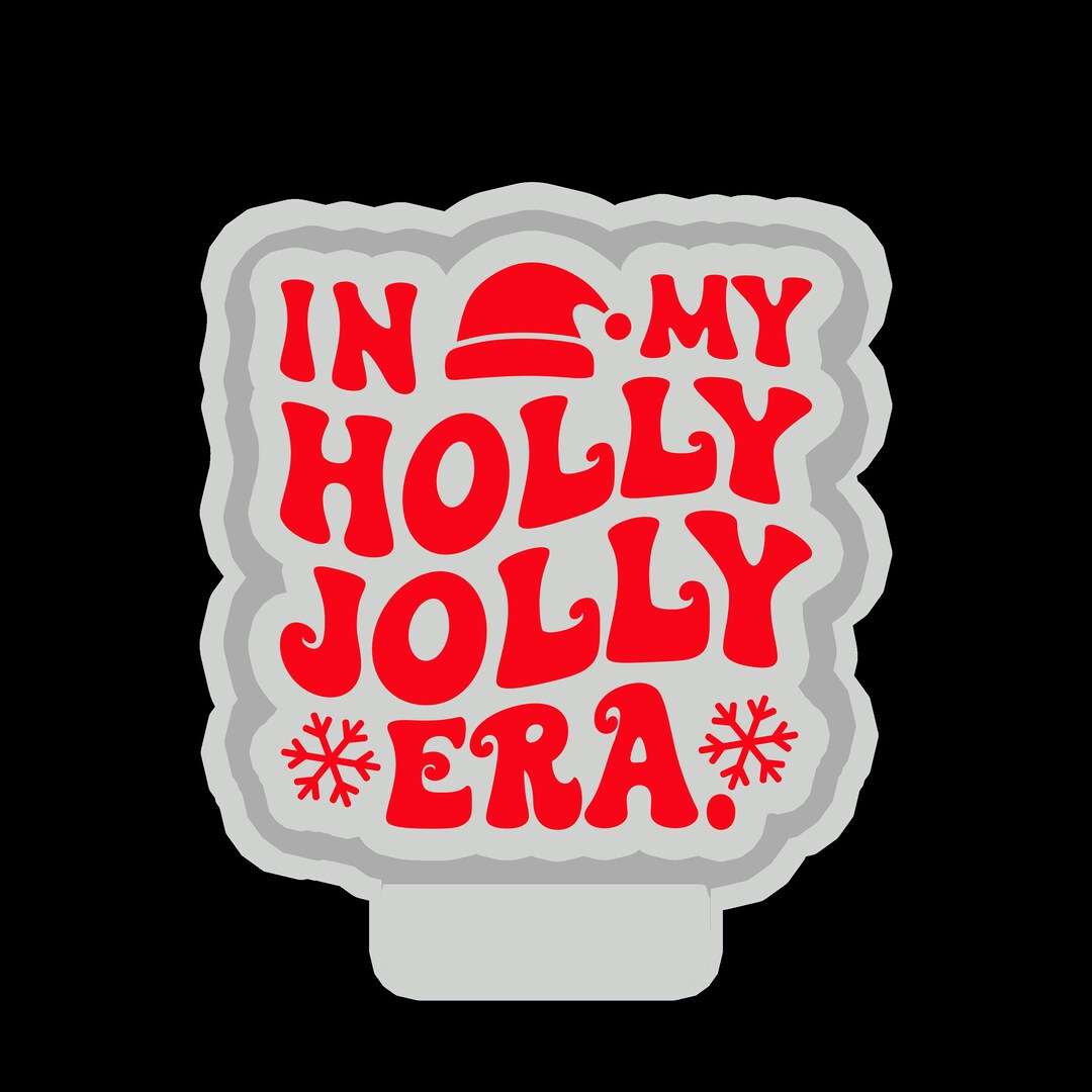 In My Holly Jolly Era Freshie STL File - Etsy