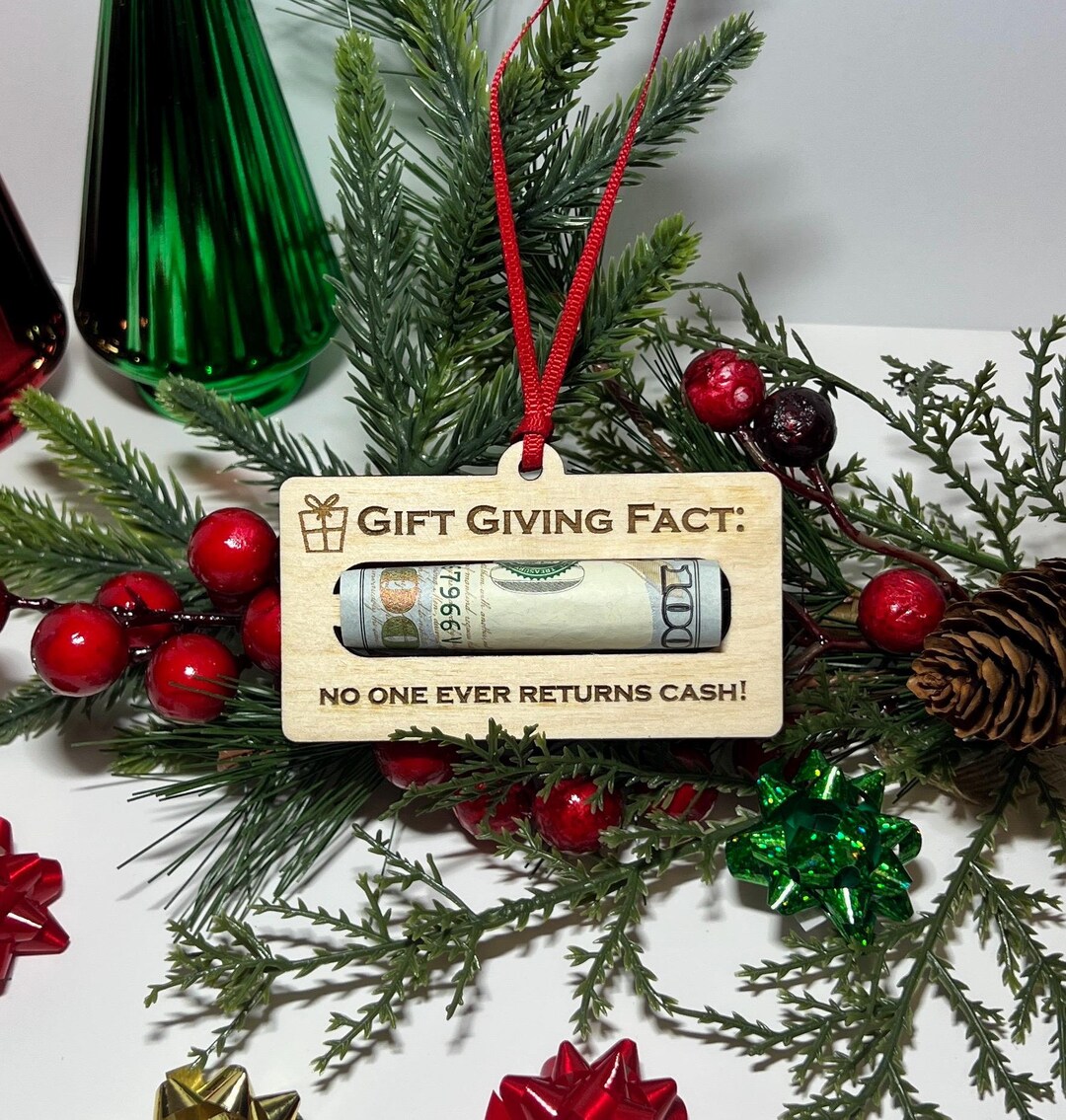 Christmas Ornament Money Holder, Gift-giving Fact: No One Ever Returns ...