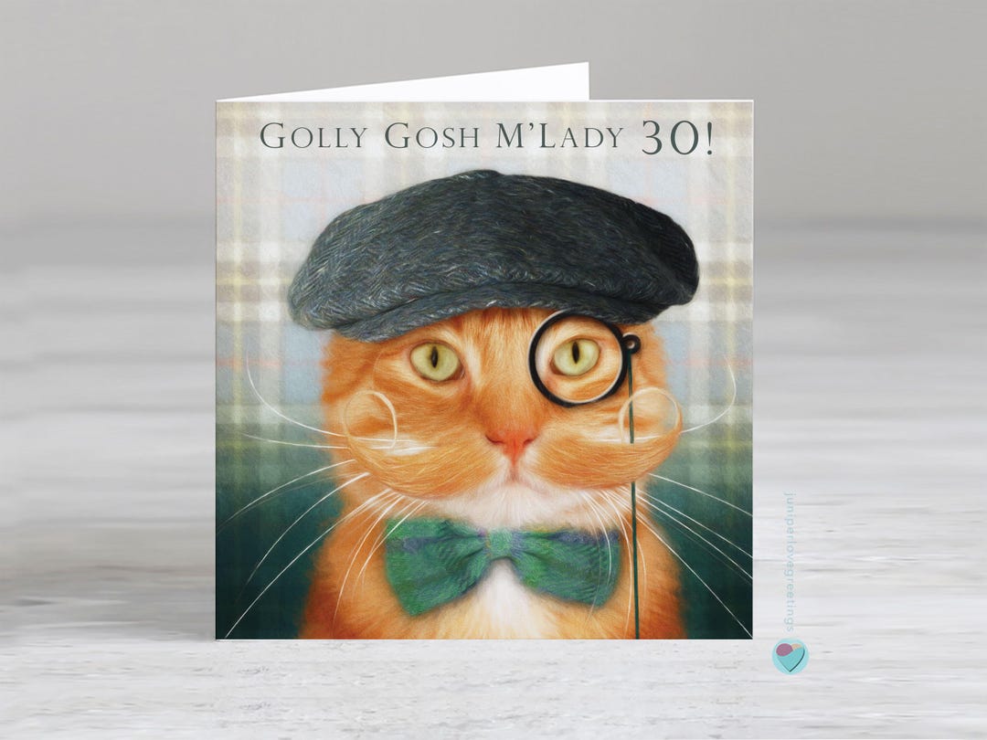 30th Birthday Card for Her: Cat Lover GOLLY GOSH M'LADY 30!, Add a ...