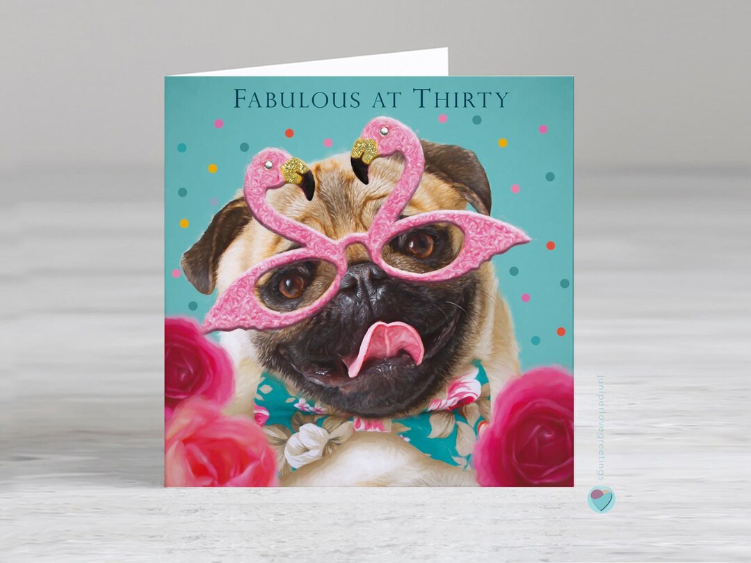 30th Birthday Card for Women Men - Fabulous at Thirty - Pug Dog ...