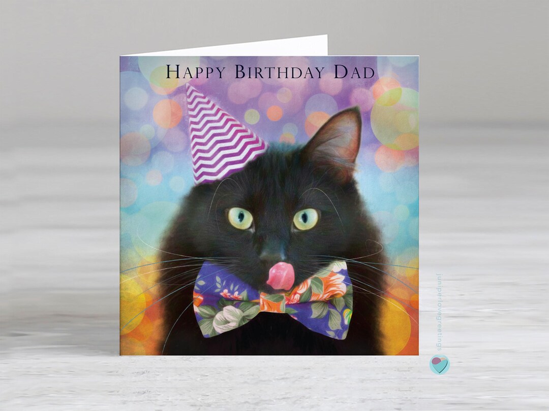 Dad Birthday Card - Black Cat Dad Birthday Card - HAPPY BIRTHDAY DAD ...
