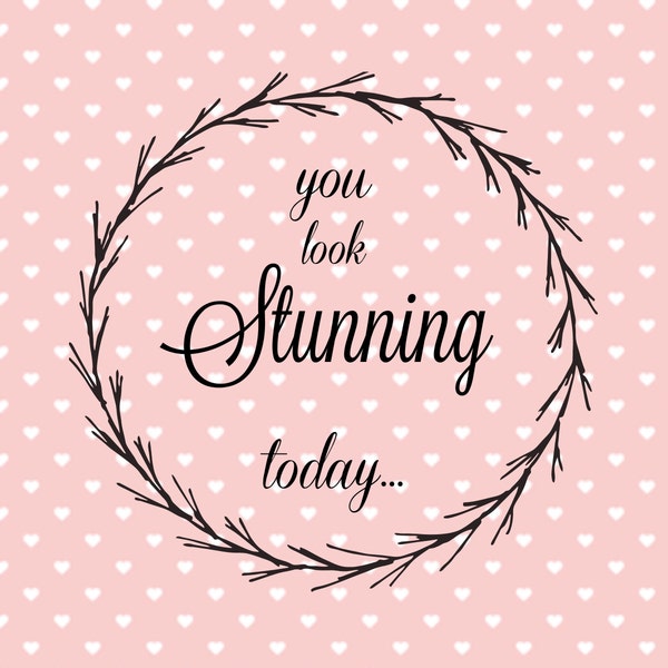 You Look Stunning - Etsy
