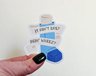 It Ain't Easy Bein' Weezy Inhaler Sticker - Etsy