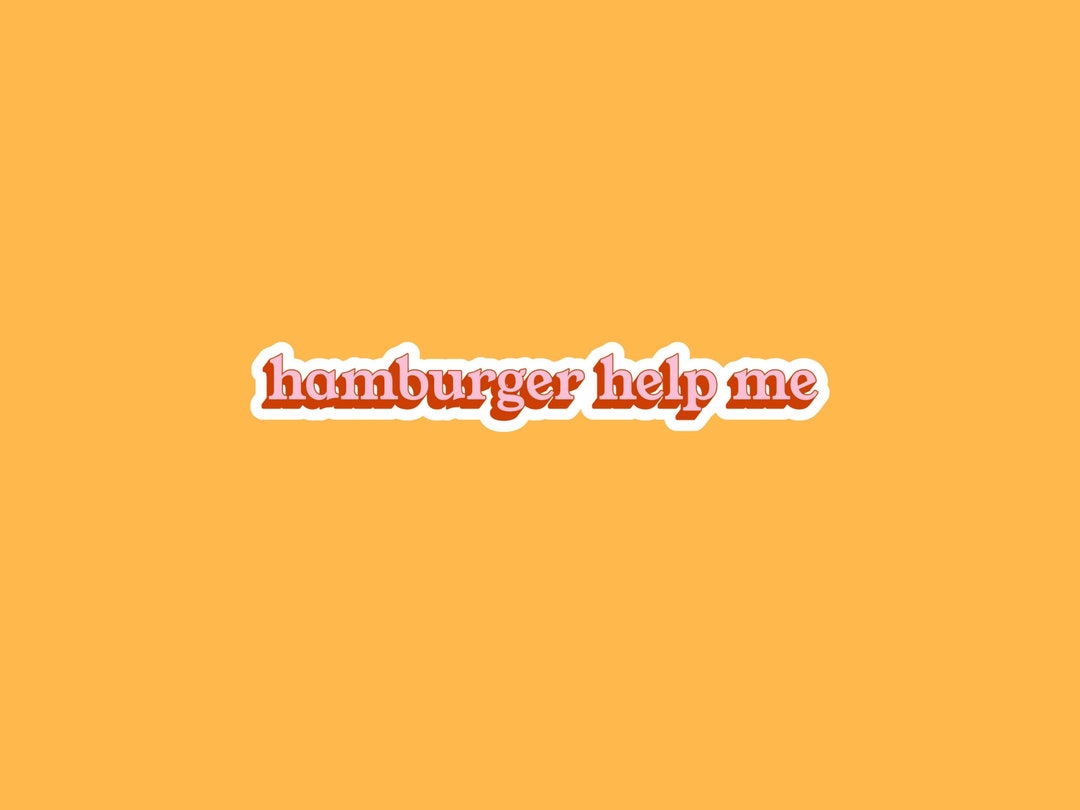 Hamburger Help Me Sticker: Funny Sarcastic Laminated Sticker - Etsy