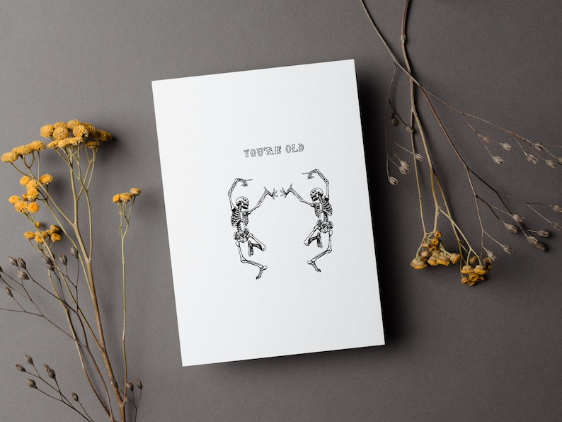 You're Old / Happy Birthday / Dancing Skeletons / Funny Birthday Card ...