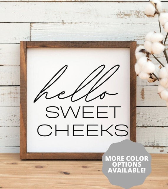 Hello Sweet Cheeks Bathroom Sign Farmhouse Signs Bathroom | Etsy