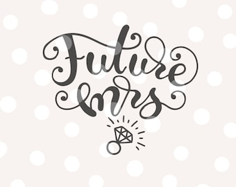 Future mrs svg | Etsy