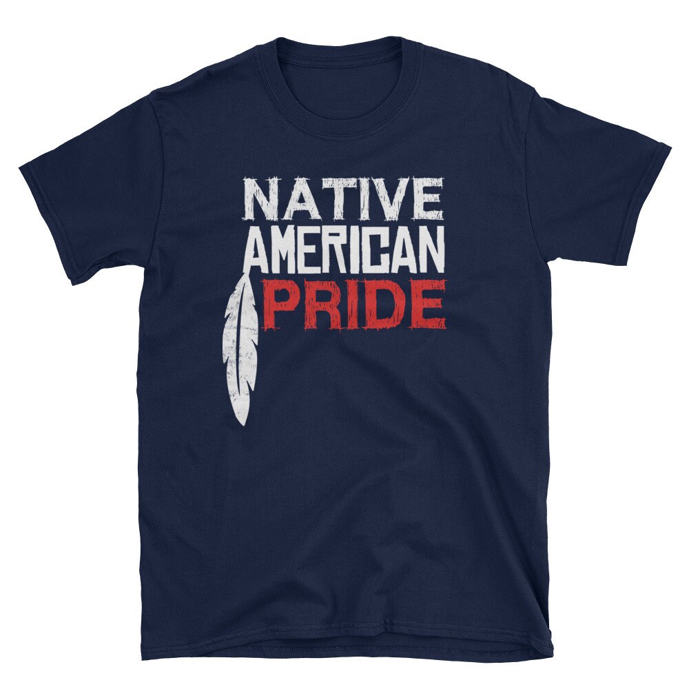 Native American Pride Short-sleeve T-shirt Indigenous Peoples Day Shirt ...