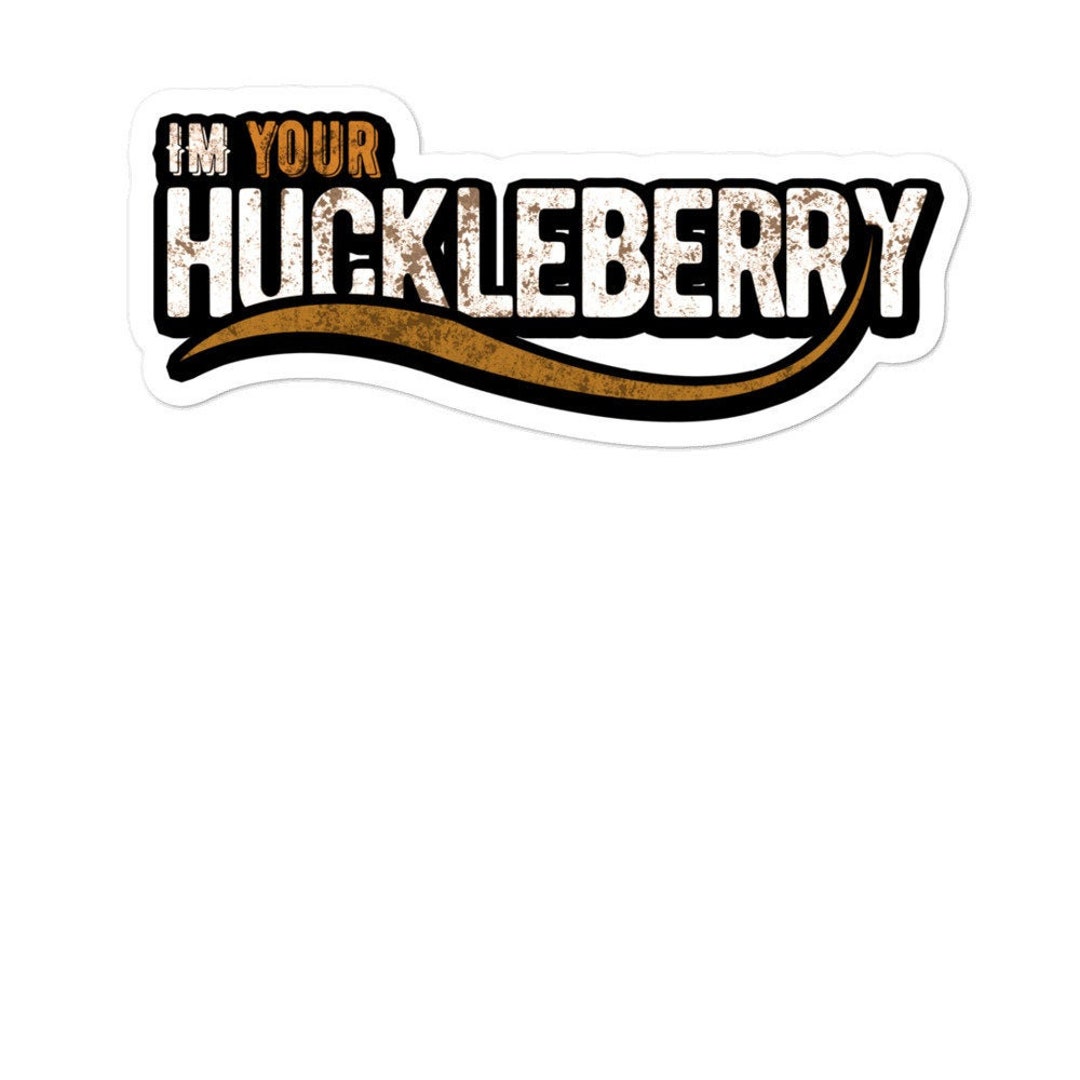 Im Your Huckleberry Western Movie Quote Bubble-free Stickers - Etsy