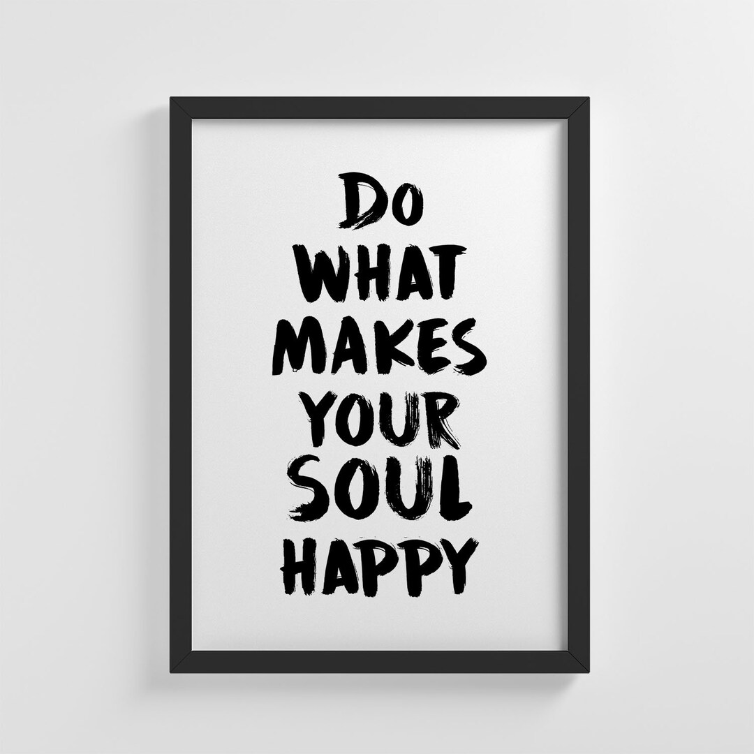 Make Your Soul Happy Positive Quote Frameless Poster Art Print Stylish ...