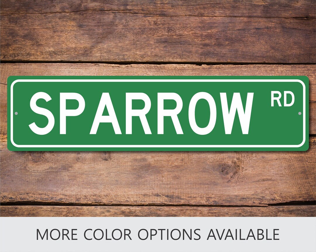 Custom Street Sign Sparrow Sign Personalized Gift Sparrow - Etsy