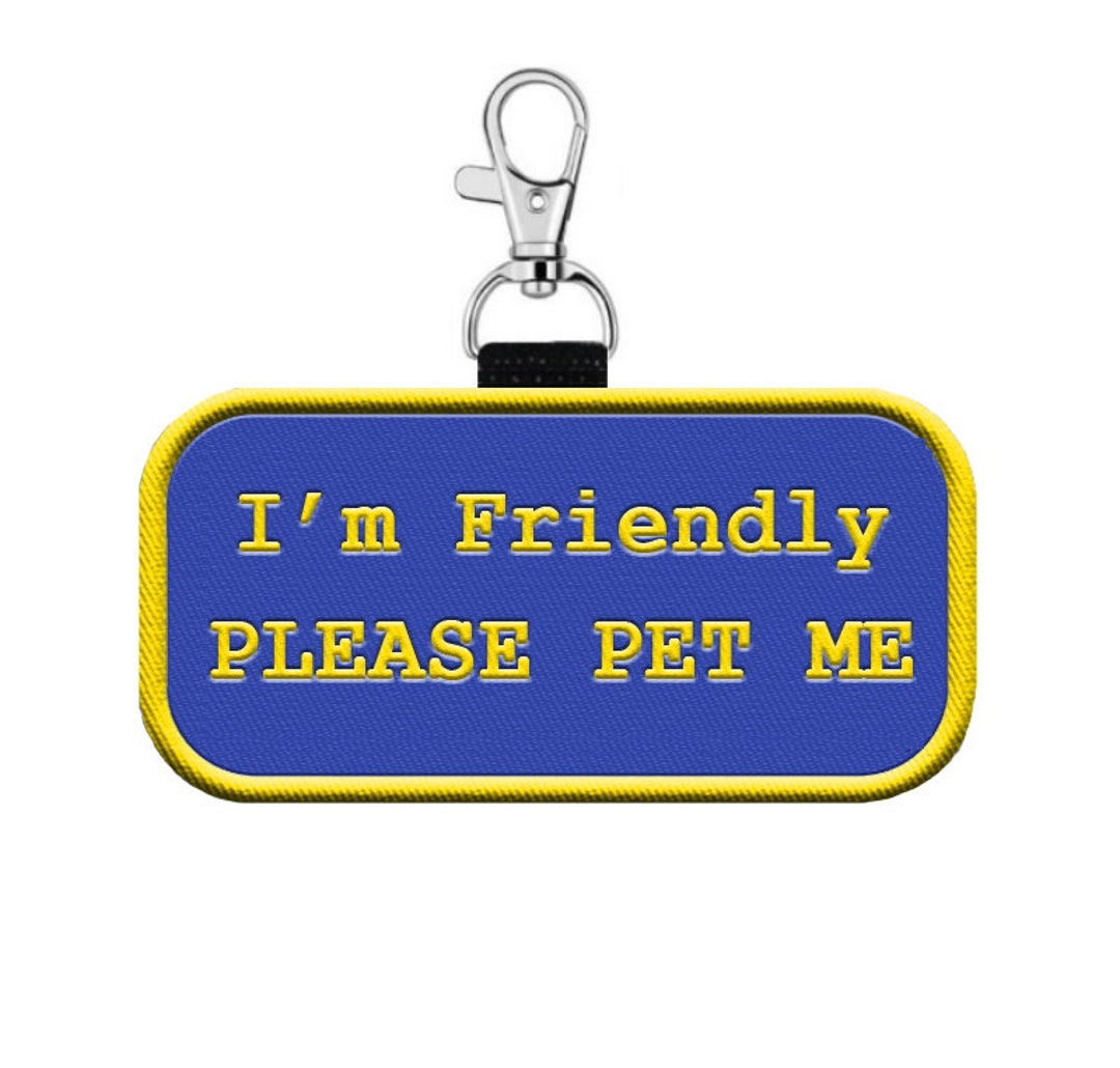 I'm Friendly Please Pet Me Hanging Identification Patch Tag - Etsy