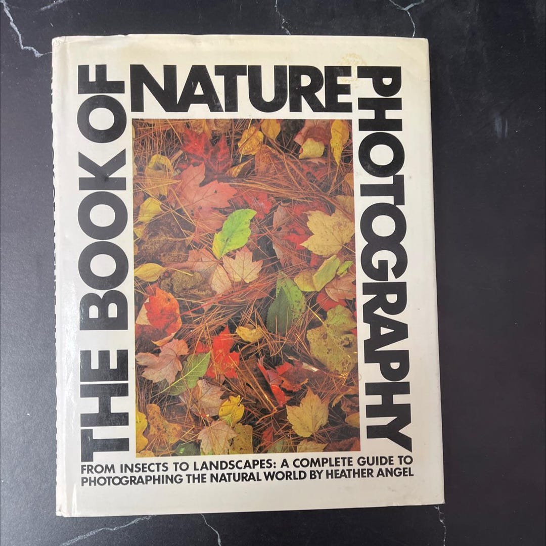 The Book of Nature Photography Book, by Heather Angel, 1982 Hardcover ...