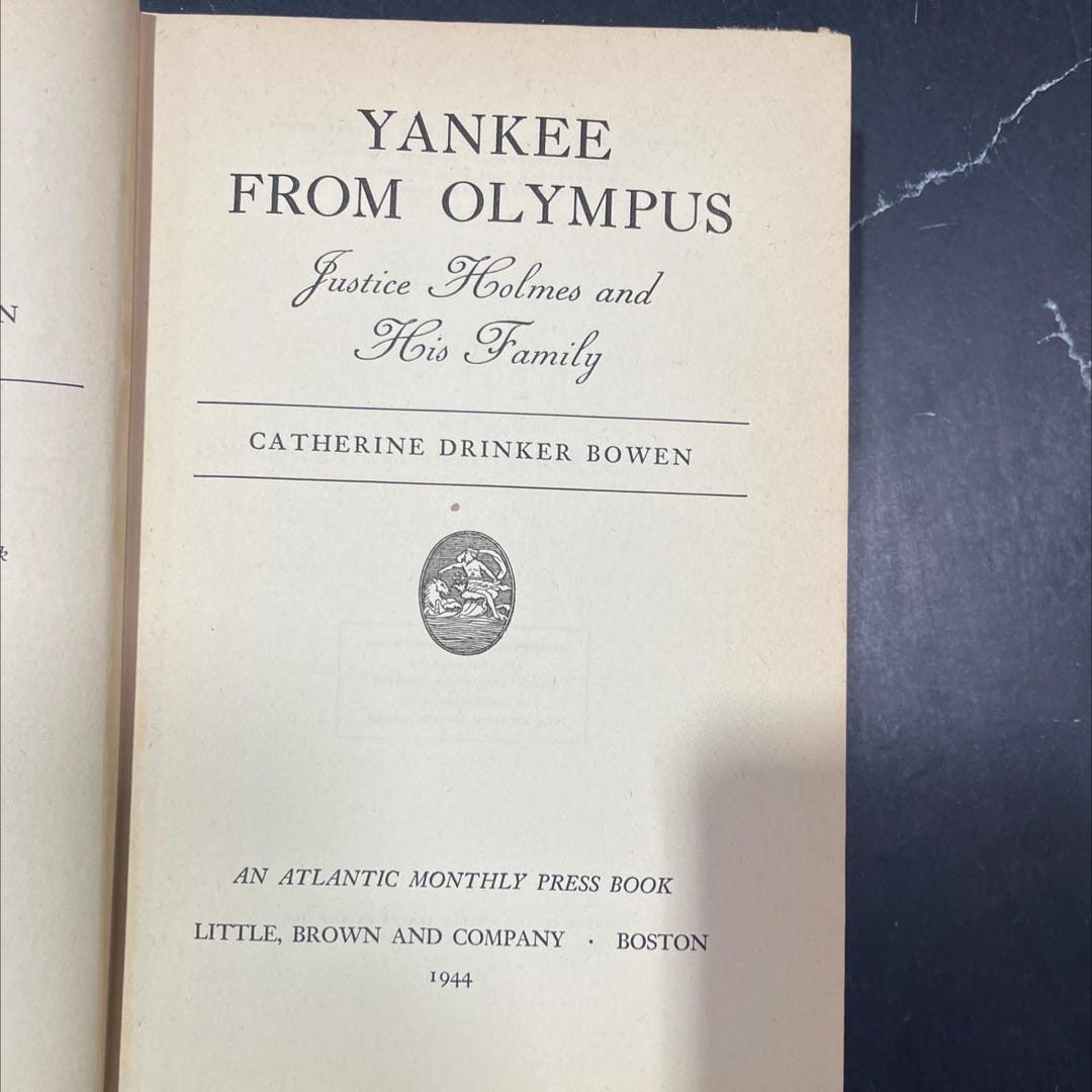 Yankee From Olympus Justice Holmes and His Family Book, by Catherine ...
