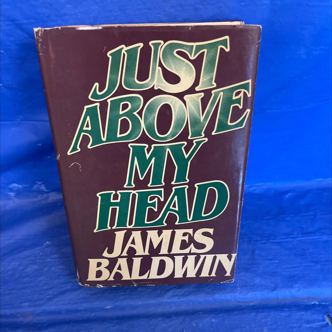 Just Above My Head Book, by James Baldwin, 1979 Hardcover 3R3S_439 - Etsy