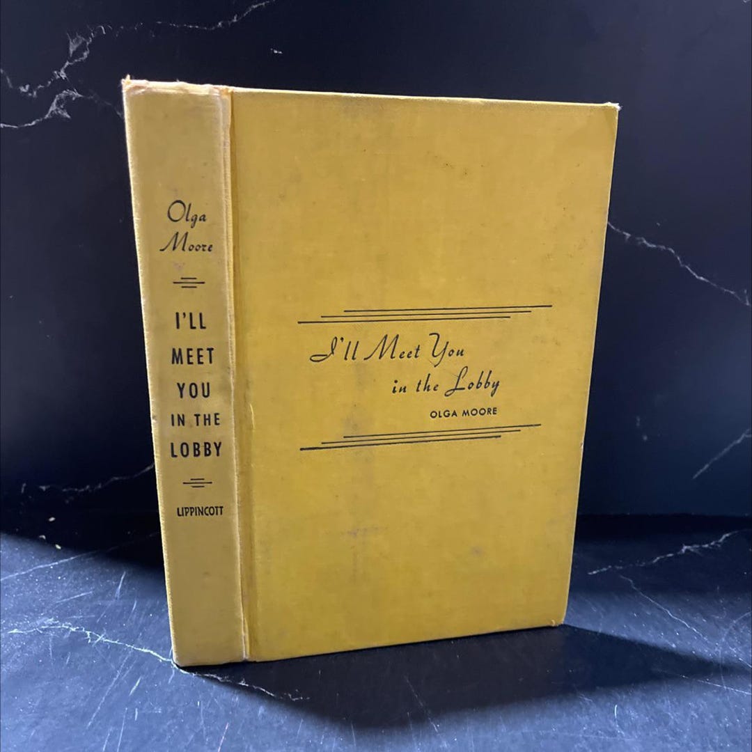 I'll Meet You in the Lobby Book, by Olga Moore, 1949 Hardcover RARE-R62 ...