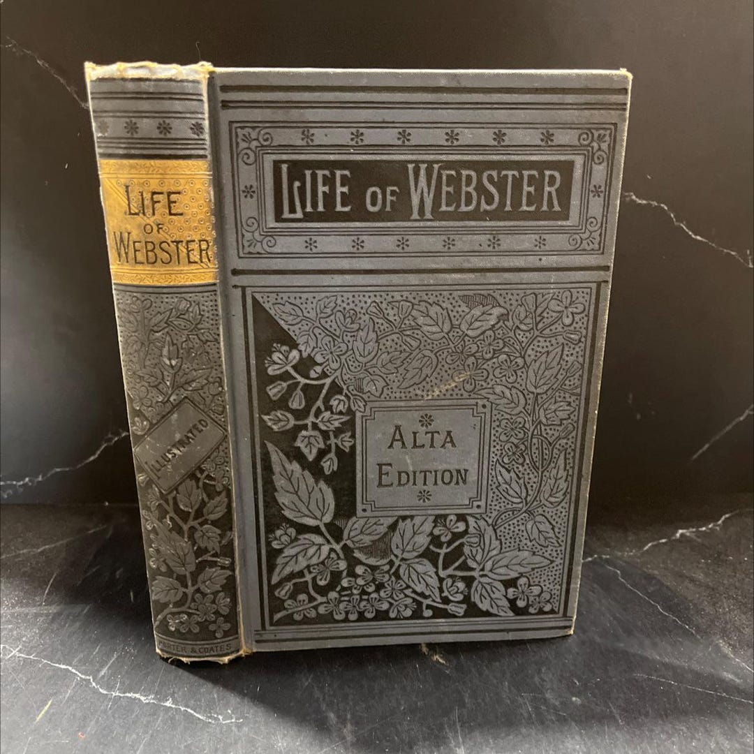 Life of Daniel Webster Book, by Rev. B. F. Tefft, D.d., Ll.d., 1854 ...