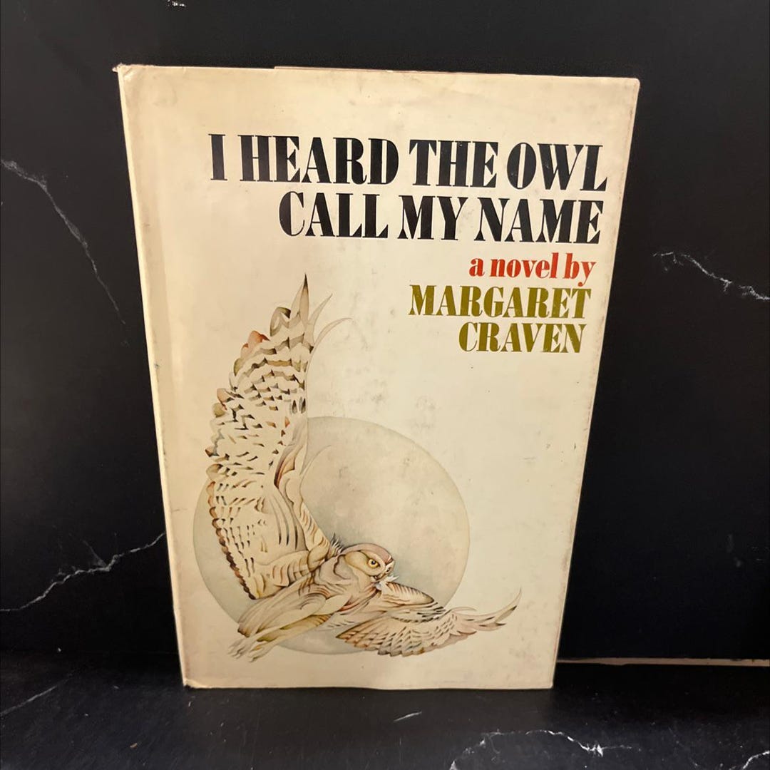 I Heard the Owl Call My Name Book, by Margaret Craven, 1973 Hardcover ...