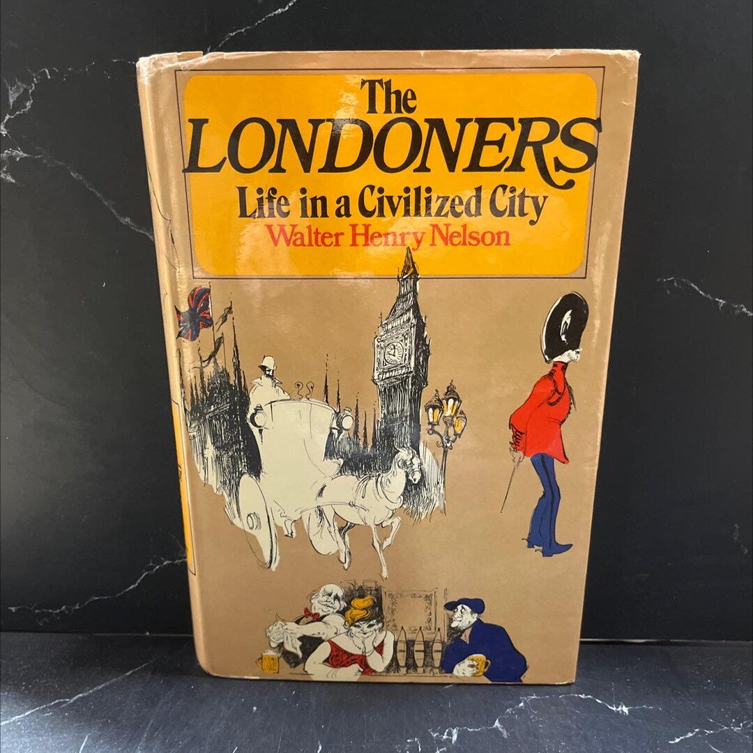 SIGNED the Londoners; Life in a Civilized City Book, by Walter Henry ...