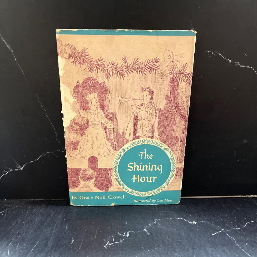 The Shining Hour Book, by Grace Noll Crowell, 1944 Hardcover RARE-R62 ...