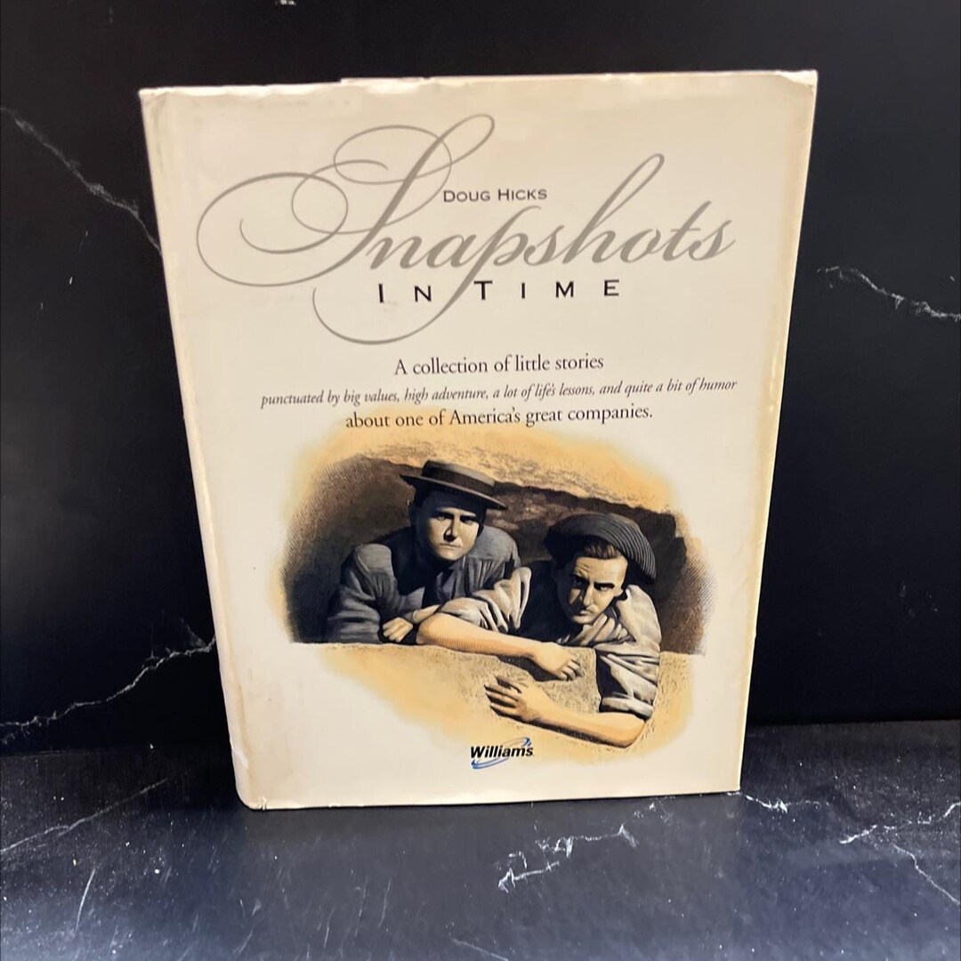 Snapshots in Time Book, by Doug Hicks, 2002 Hardcover RARE-R67-B8-H_10 ...